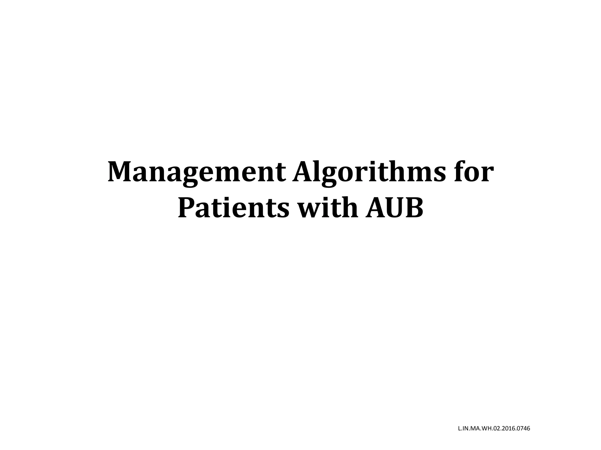 Insight AUB Management Guidelines on AUB in Reproductive Period | PPTX