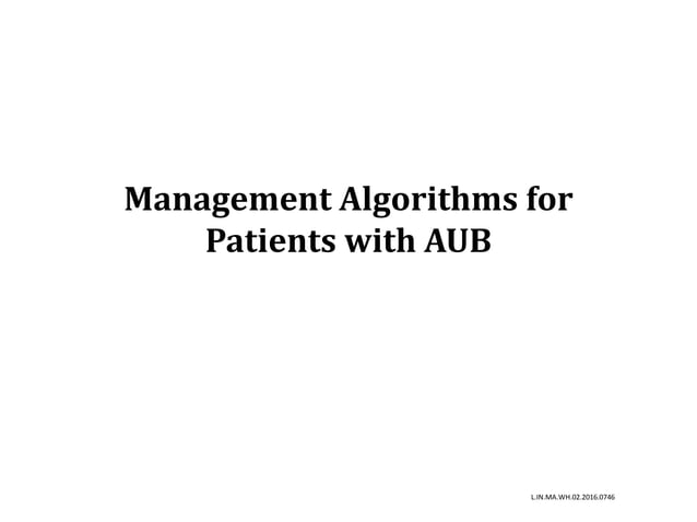 Insight AUB Management Guidelines on AUB in Reproductive Period | PPTX ...