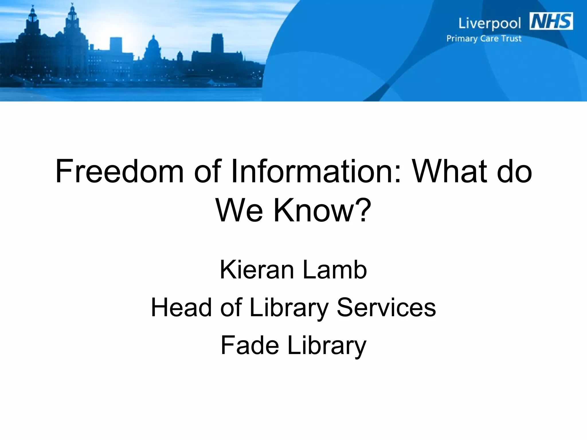 Freedom of Information, What do We Know? | PPT