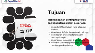 Tips Fokus dan Konsisten Capai Target di Pekerjaan | PPTX