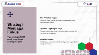 Tips Fokus dan Konsisten Capai Target di Pekerjaan | PPTX