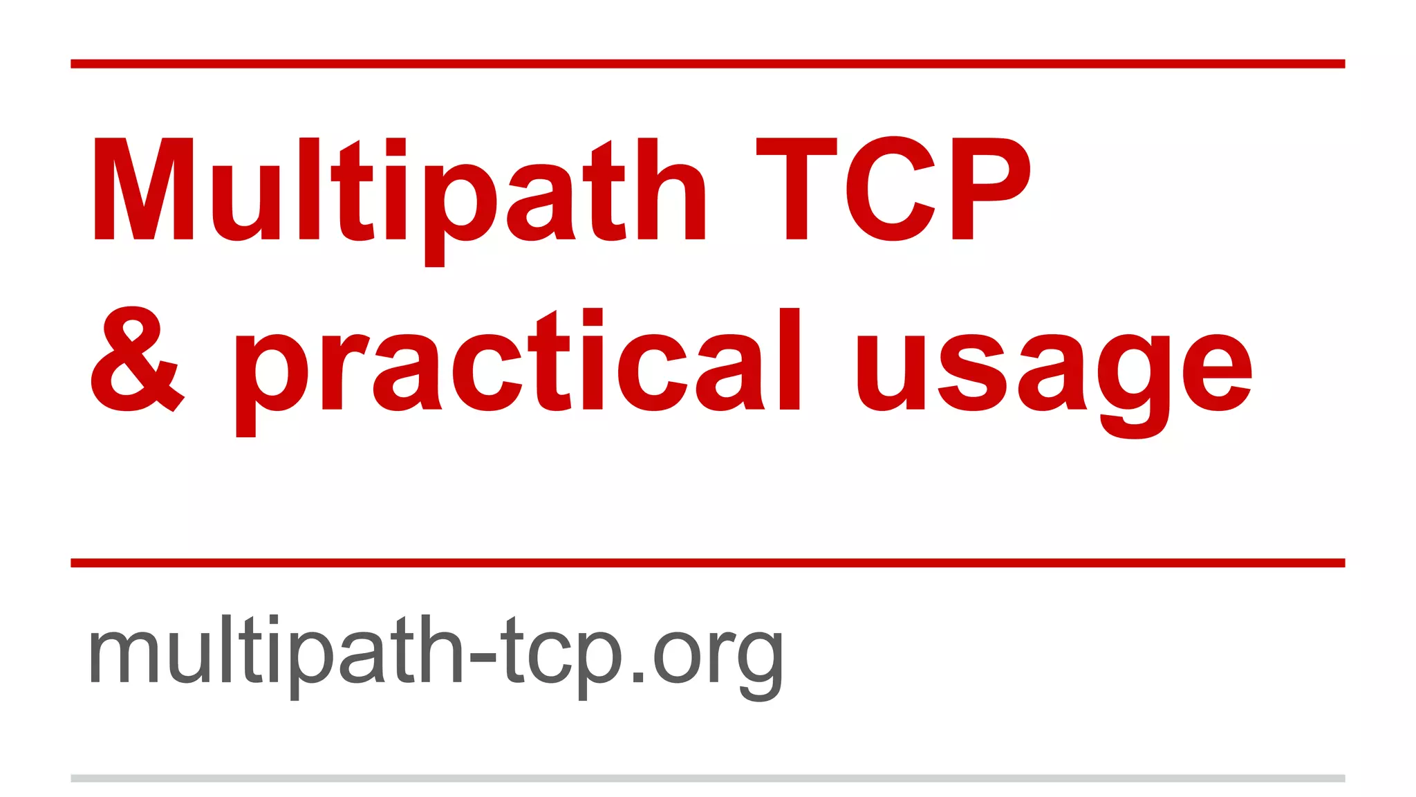 Multipath TCP & practical usage | PPTX