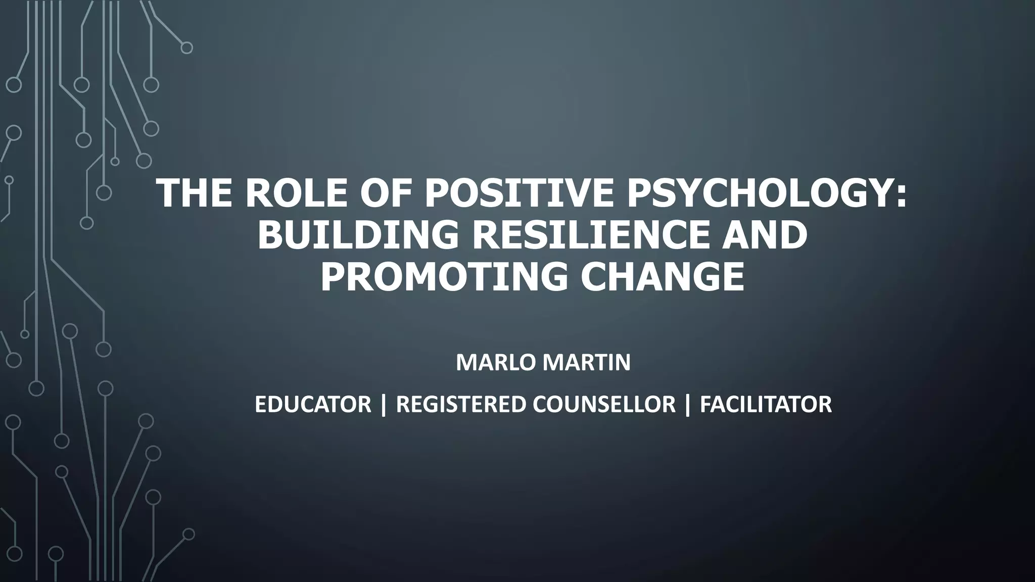 Marlo Martin – The Role of Positive Psychology | PPT