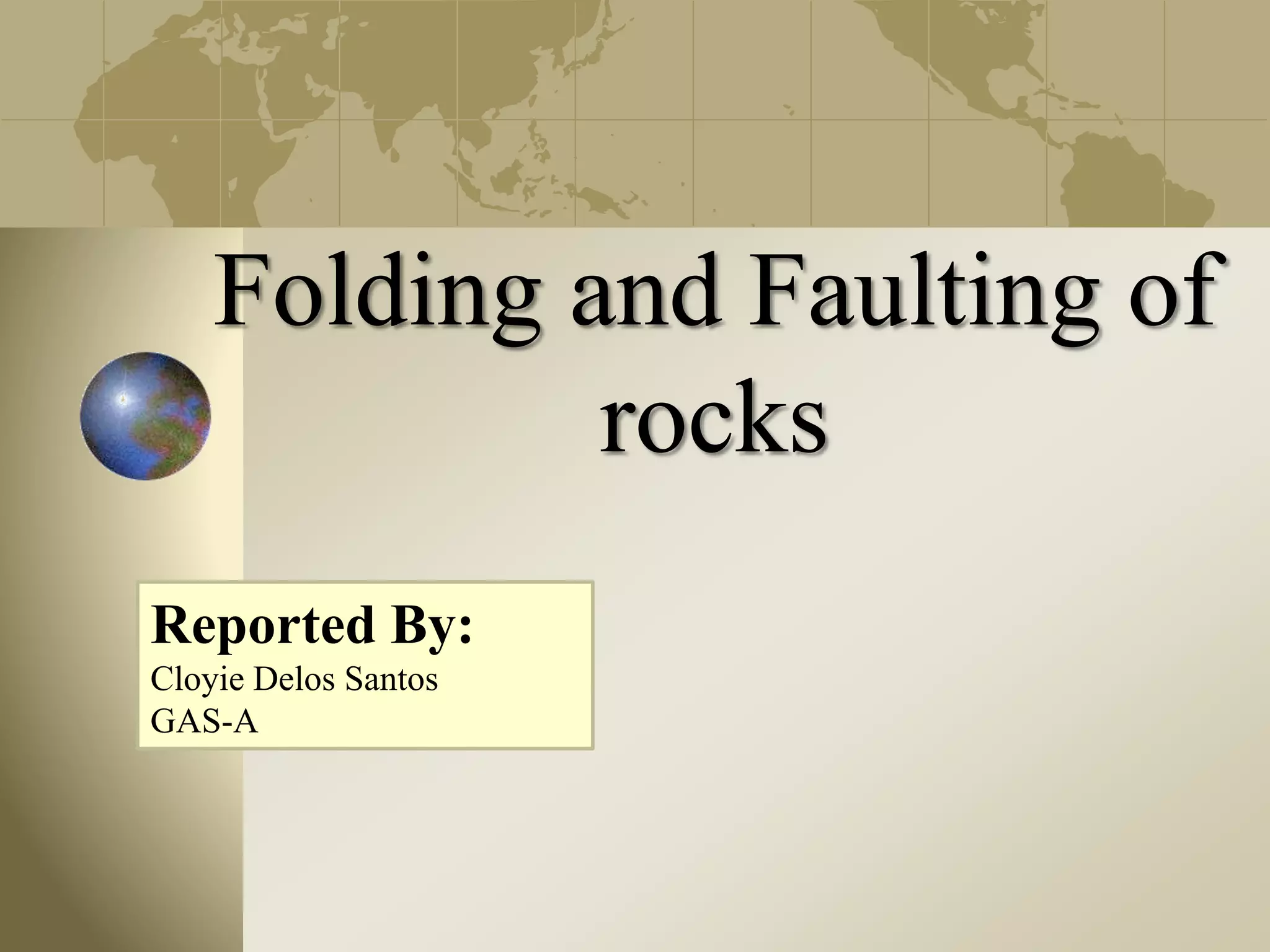 Folding and Faulting of Rocks Report | PPT