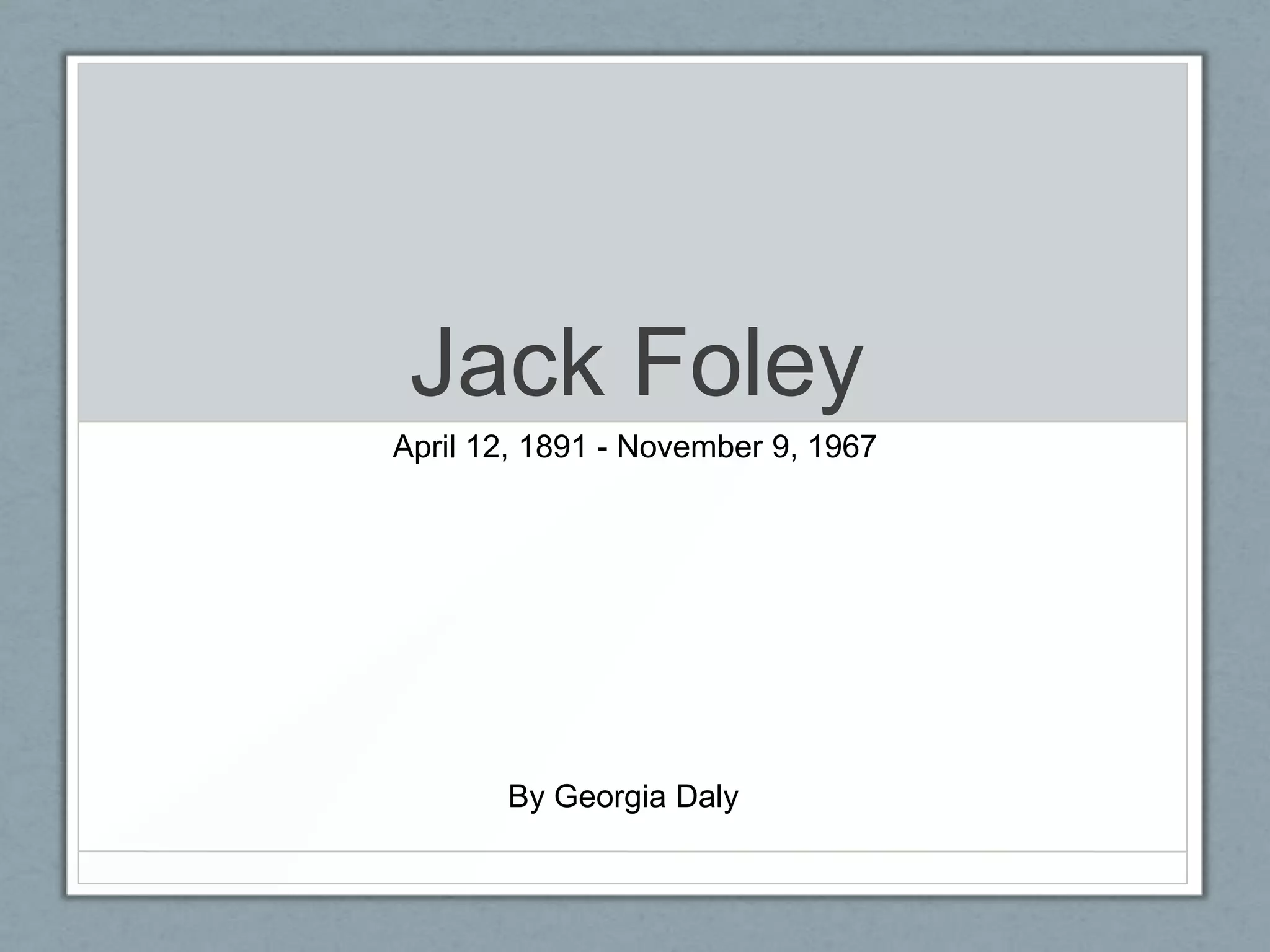 Jack Foley Presentation | PPTX