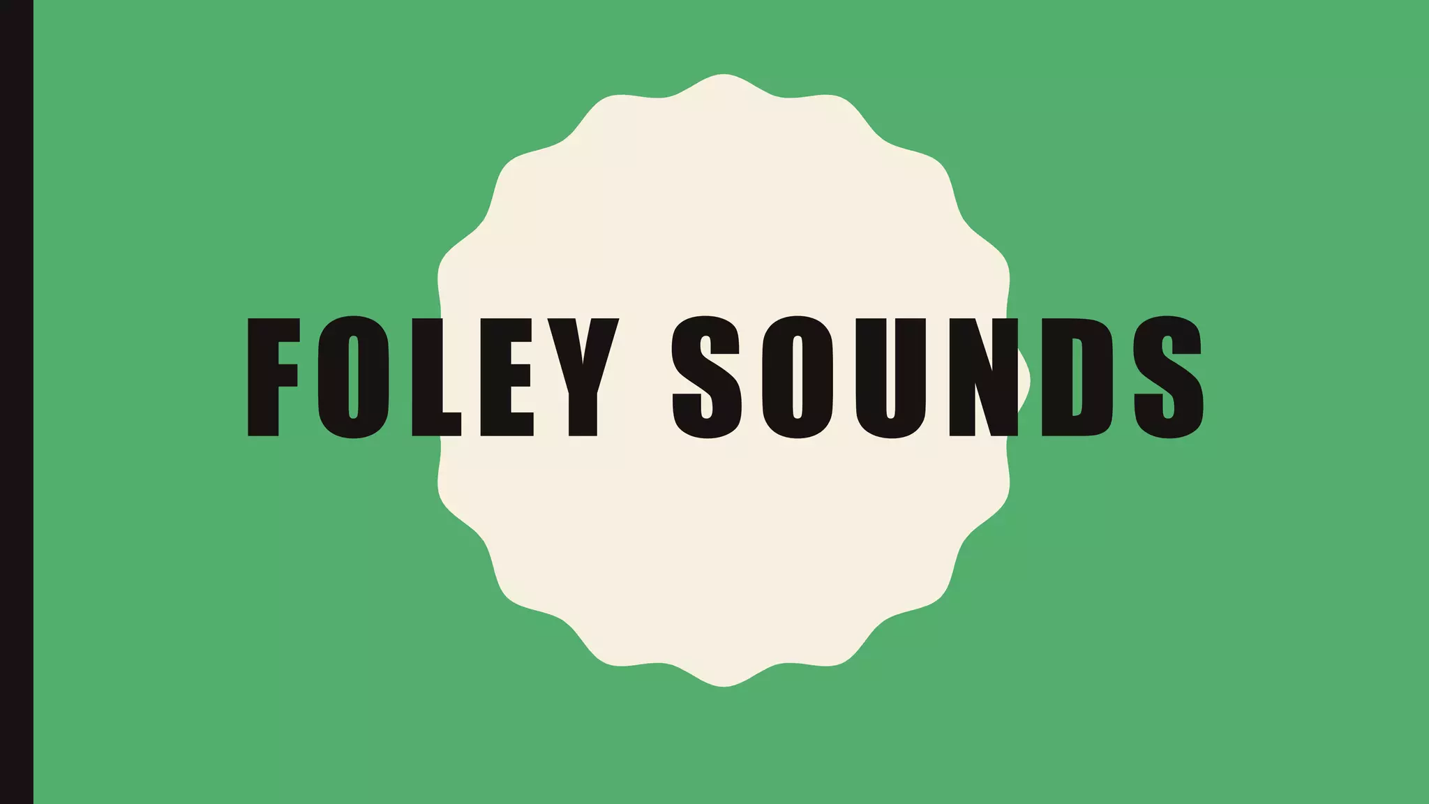 Foley sounds | PPTX