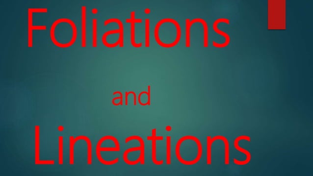 Foliation and lineation | PPT