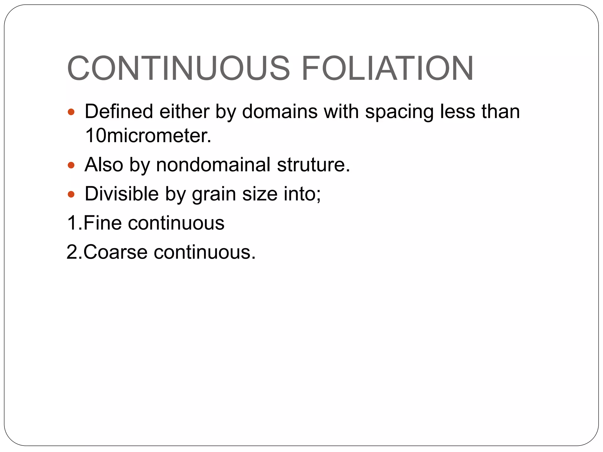 Types of Foliations and lineations and their characteristics | PPTX