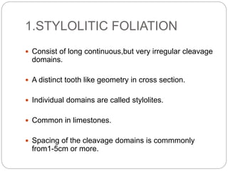 Types of Foliations and lineations and their characteristics | PPTX