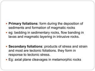 Types of Foliations and lineations and their characteristics | PPTX
