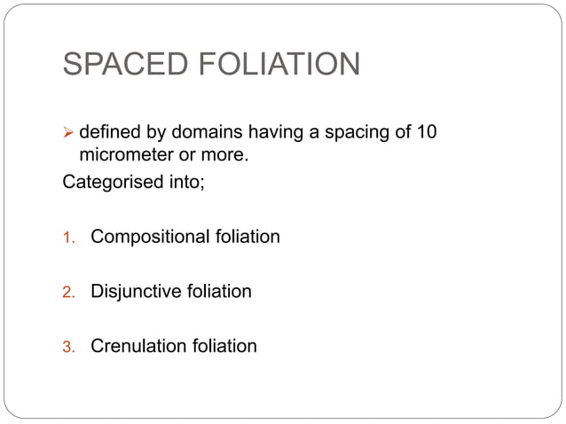 Types of Foliations and lineations and their characteristics | PPTX