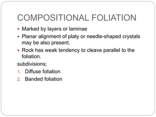 Types of Foliations and lineations and their characteristics | PPTX