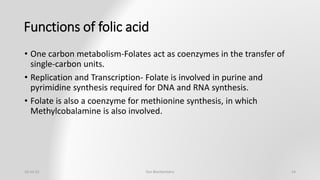 Folic acid- Chemistry, One carbon metabolism and megaloblastic anemia ...