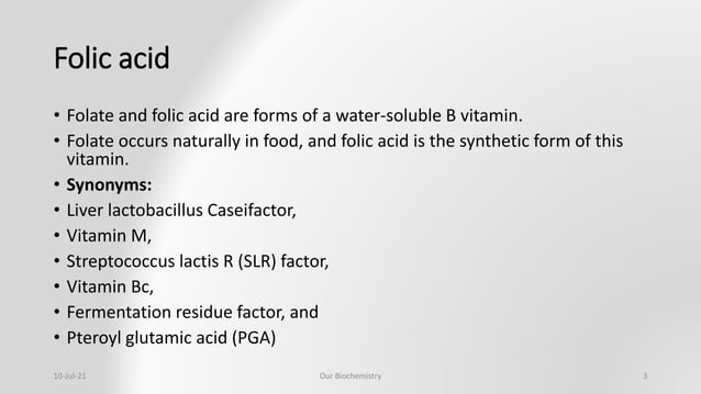 Folic acid- Chemistry, One carbon metabolism and megaloblastic anemia ...
