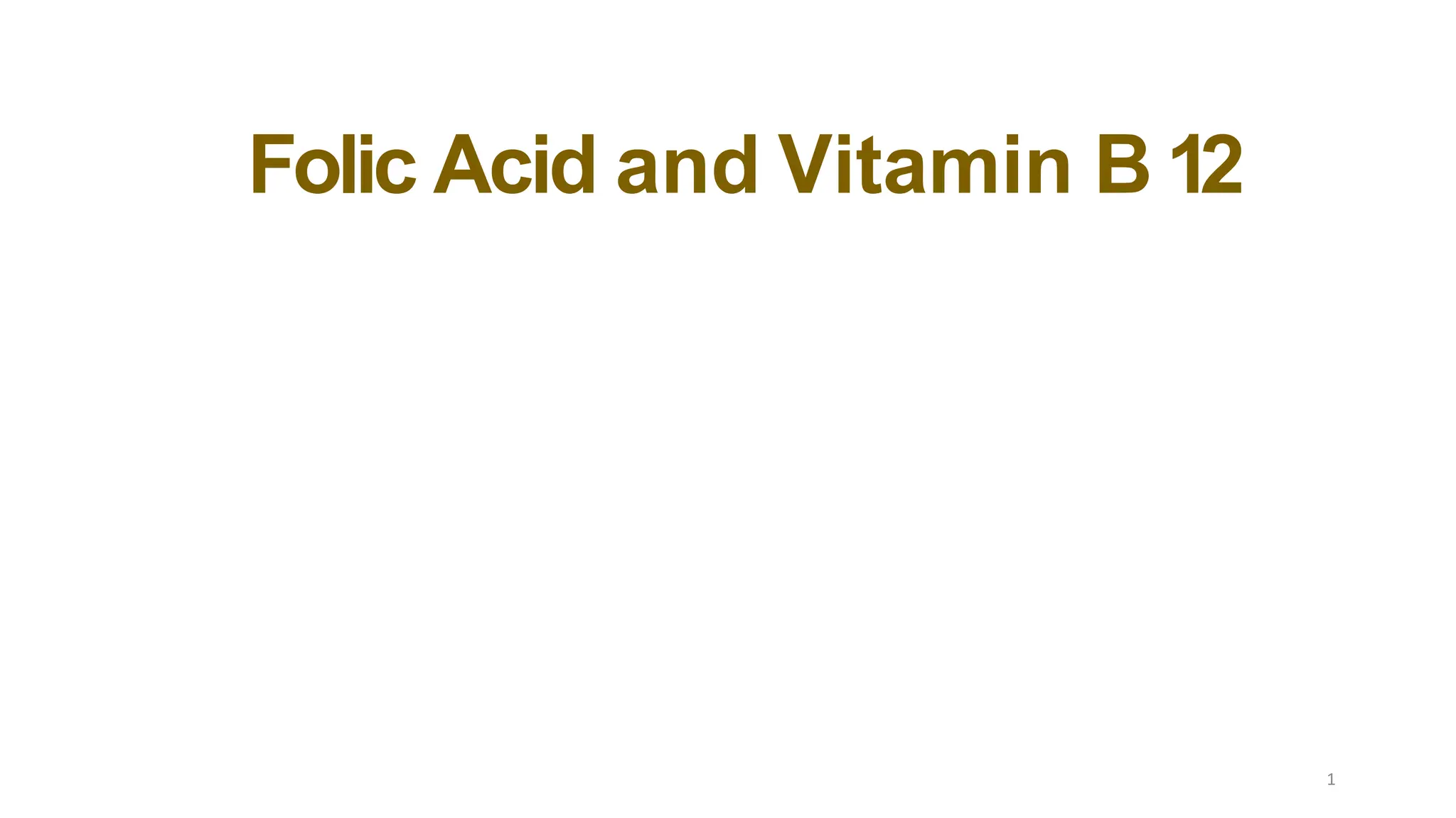 Folic Acid and B12.pptx