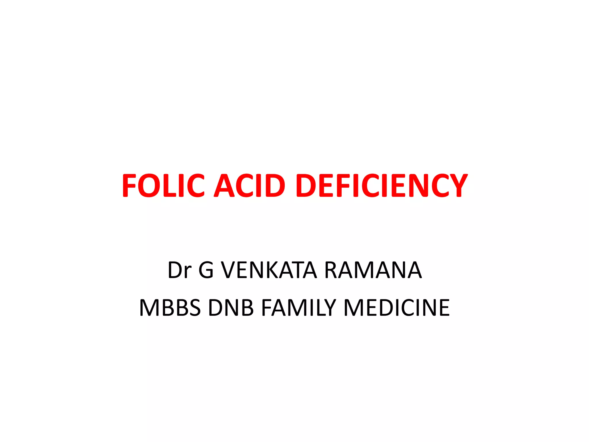 FOLIC ACID DEFICIENCY.pptx