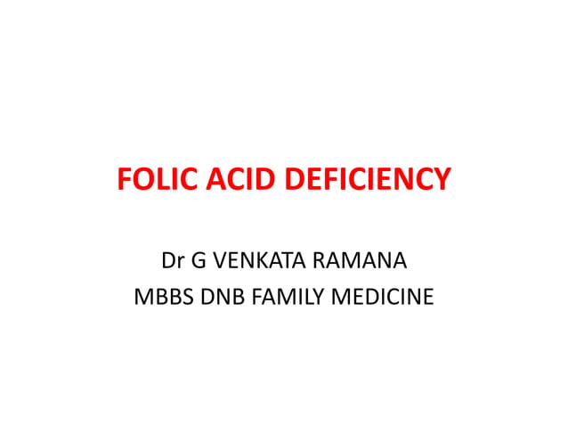 FOLIC ACID DEFICIENCY.pptx | Blood Disorders | Diseases and Conditions