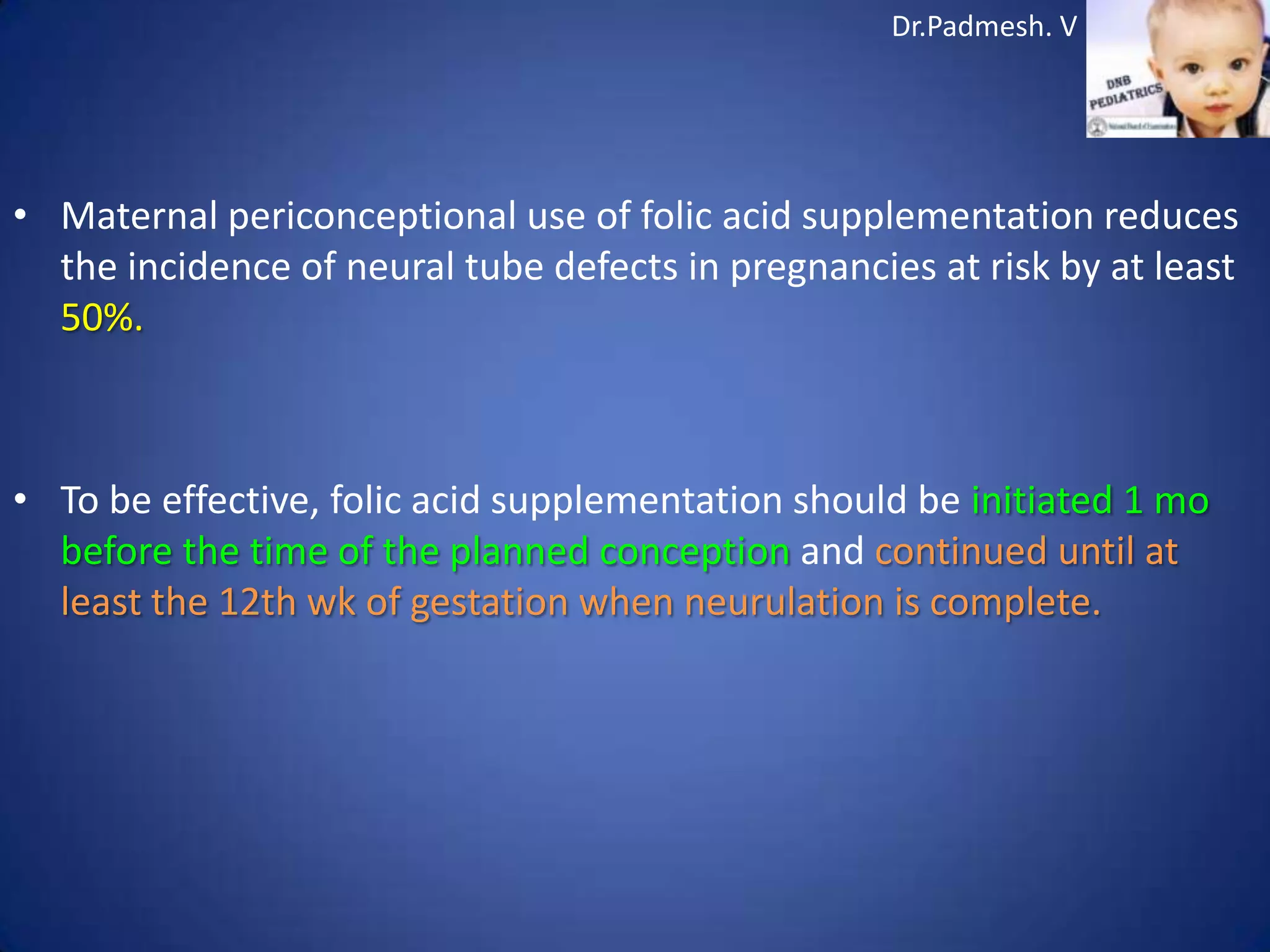 Folic acid in neural tube defect... Dr.Padmesh | PPTX