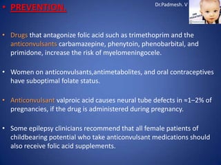 Folic acid in neural tube defect... Dr.Padmesh | PPTX