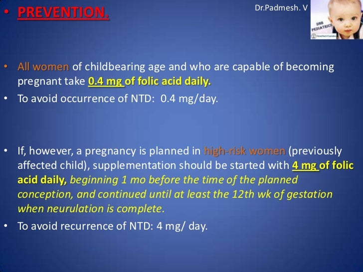 Folic acid in neural tube defect... Dr.Padmesh Folic acid in neural tube defect... Dr.Padmesh