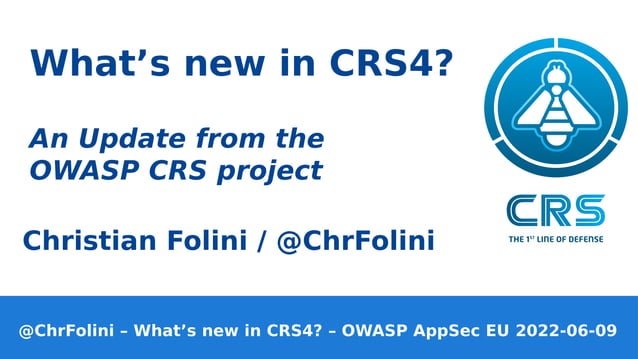 What’s new in CRS4? An Update from the OWASP CRS project | PPT