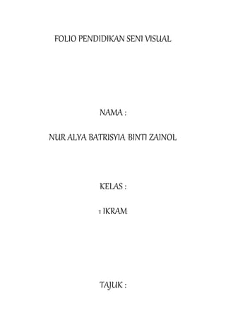 FOLIO PENDIDIKAN SENI VISUAL.docx