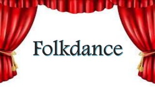 Folkdance | PPTX