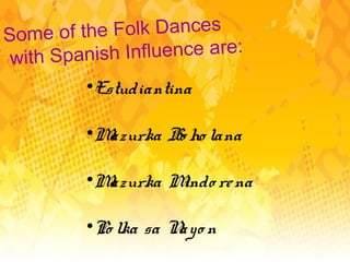 Folk dance with spanish influence | PPT