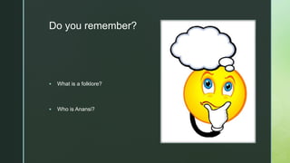 Folklore and Anansi Part 1 | PPTX