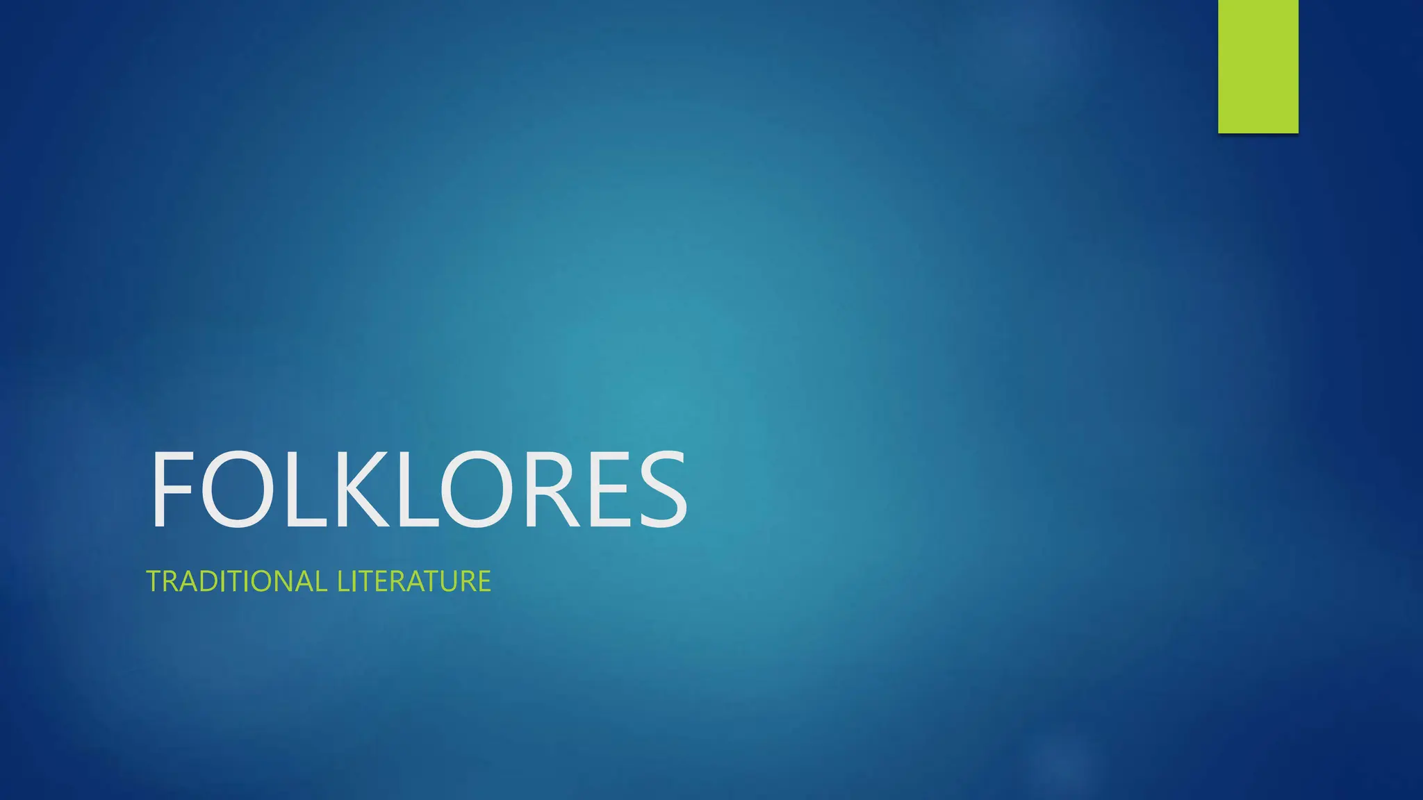 FOLKLORES , myth, legends, fables, folktales | PPTX