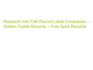 Folk record labels research | PPT