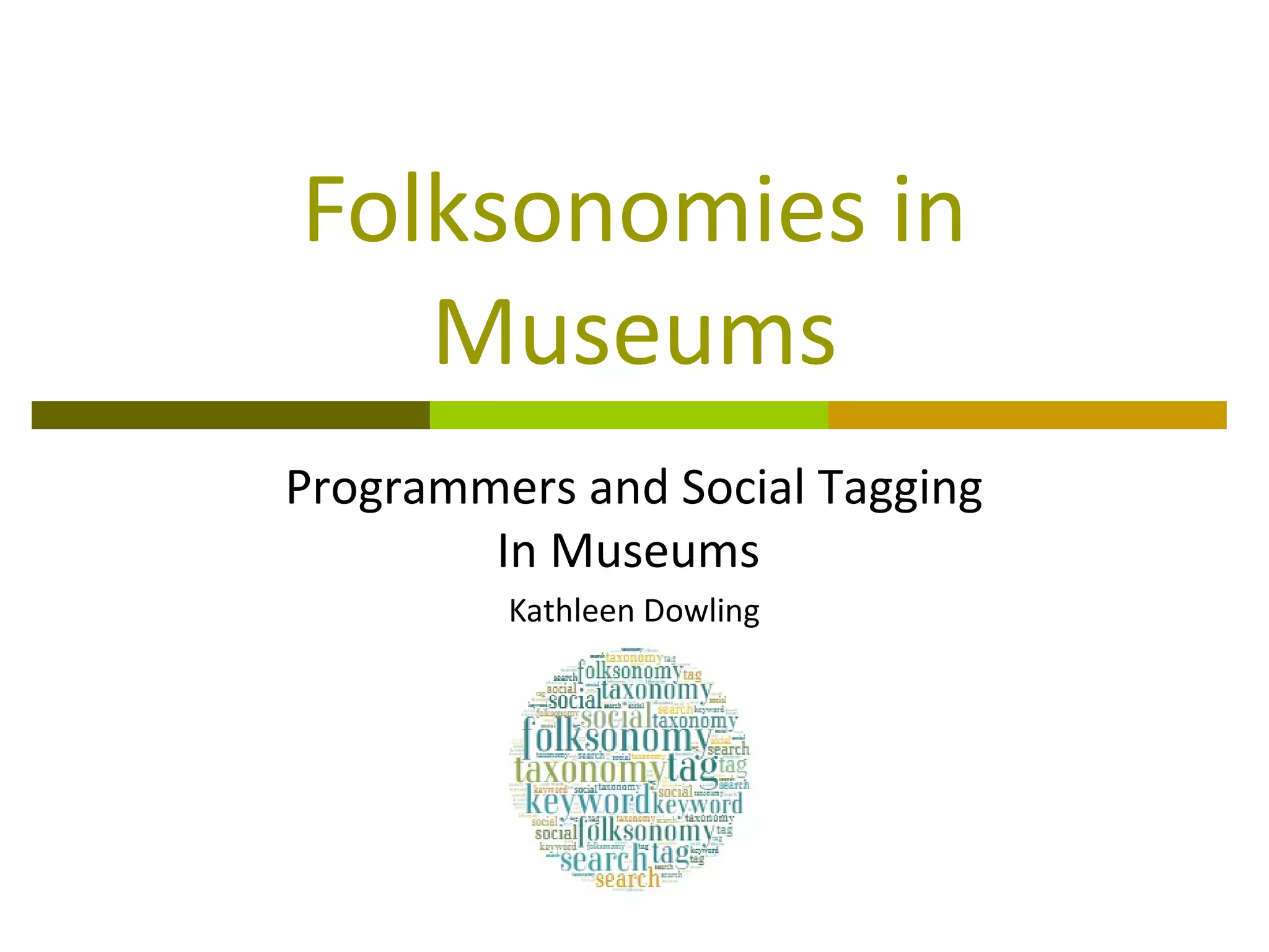Folksonomies in Museums | PPT