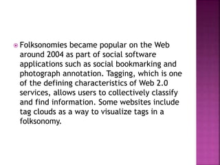 Folksonomy presentation - completed | PPTX | Social Networking | Internet