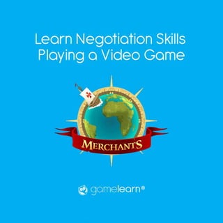 Game-based learning, Negotiation skills, serious game | PDF