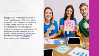 Follogram Shares 5 tips for Maximizing Engagement on Instagram.pptx