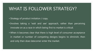 Follower/Latecomer Strategy | PPT