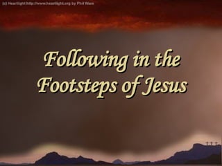 Following In The Footsteps Of Jesus | PPT