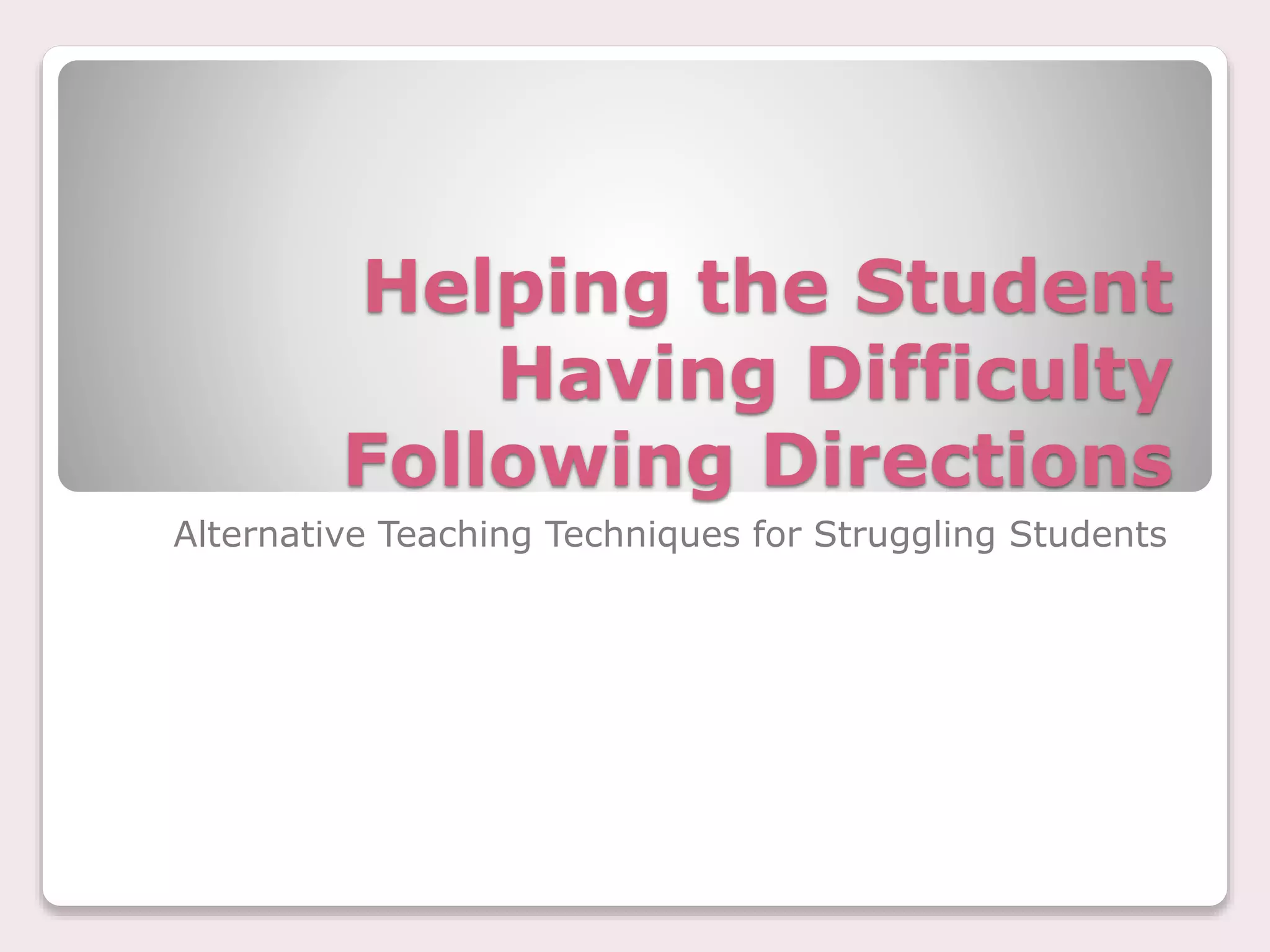 Helping the Student Having Difficulty Following Directions | PPTX