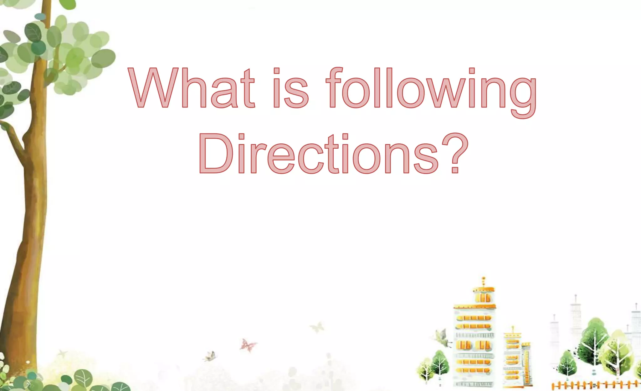 Following directions. | PPTX