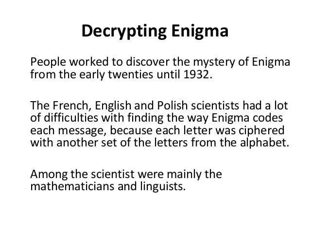 Following Enigma