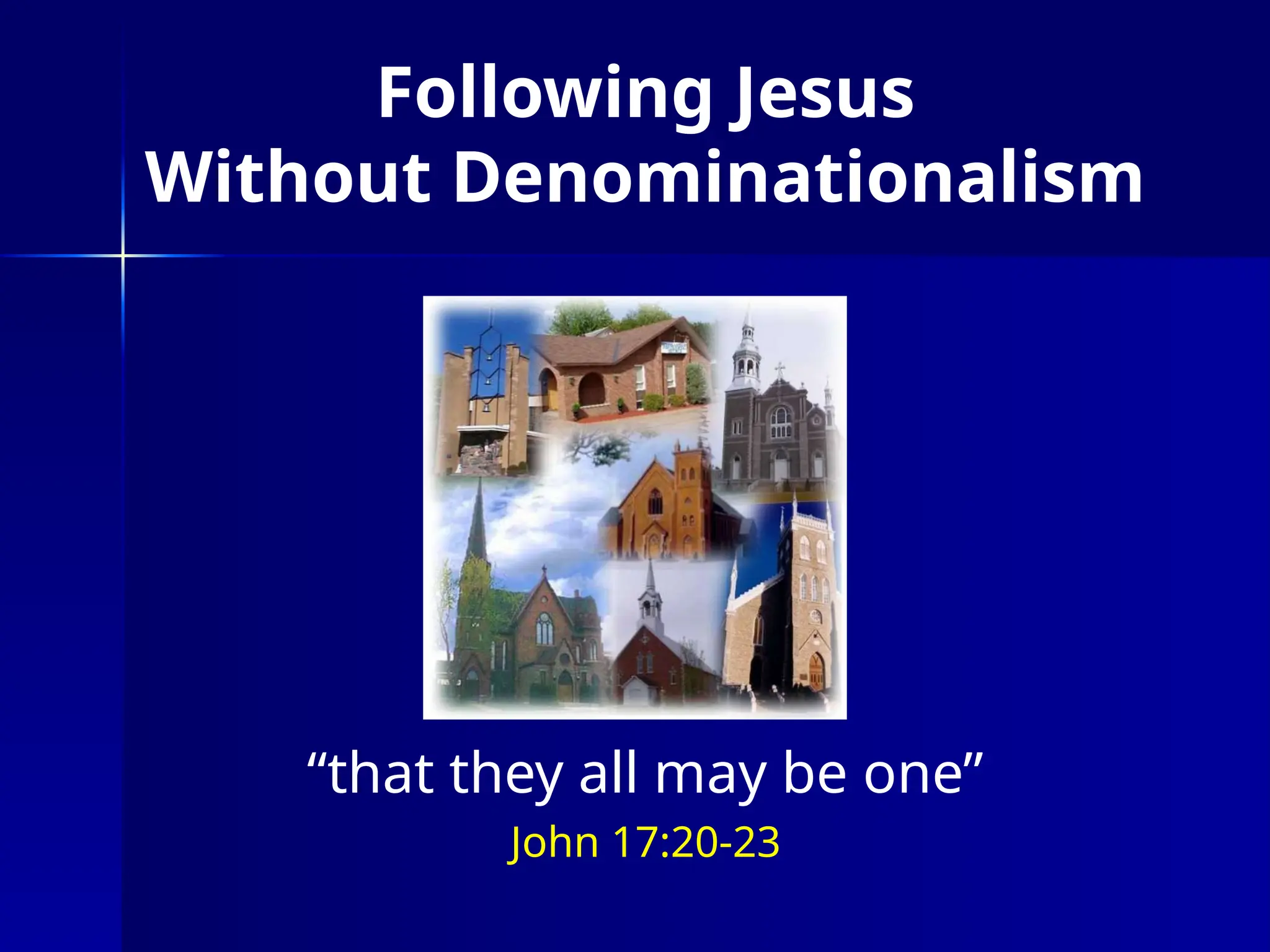 Following Jesus Without Denominationalism.ppt