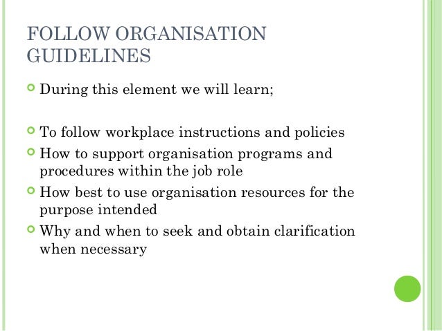 Follow policies and procedures week 2 slides 1 8