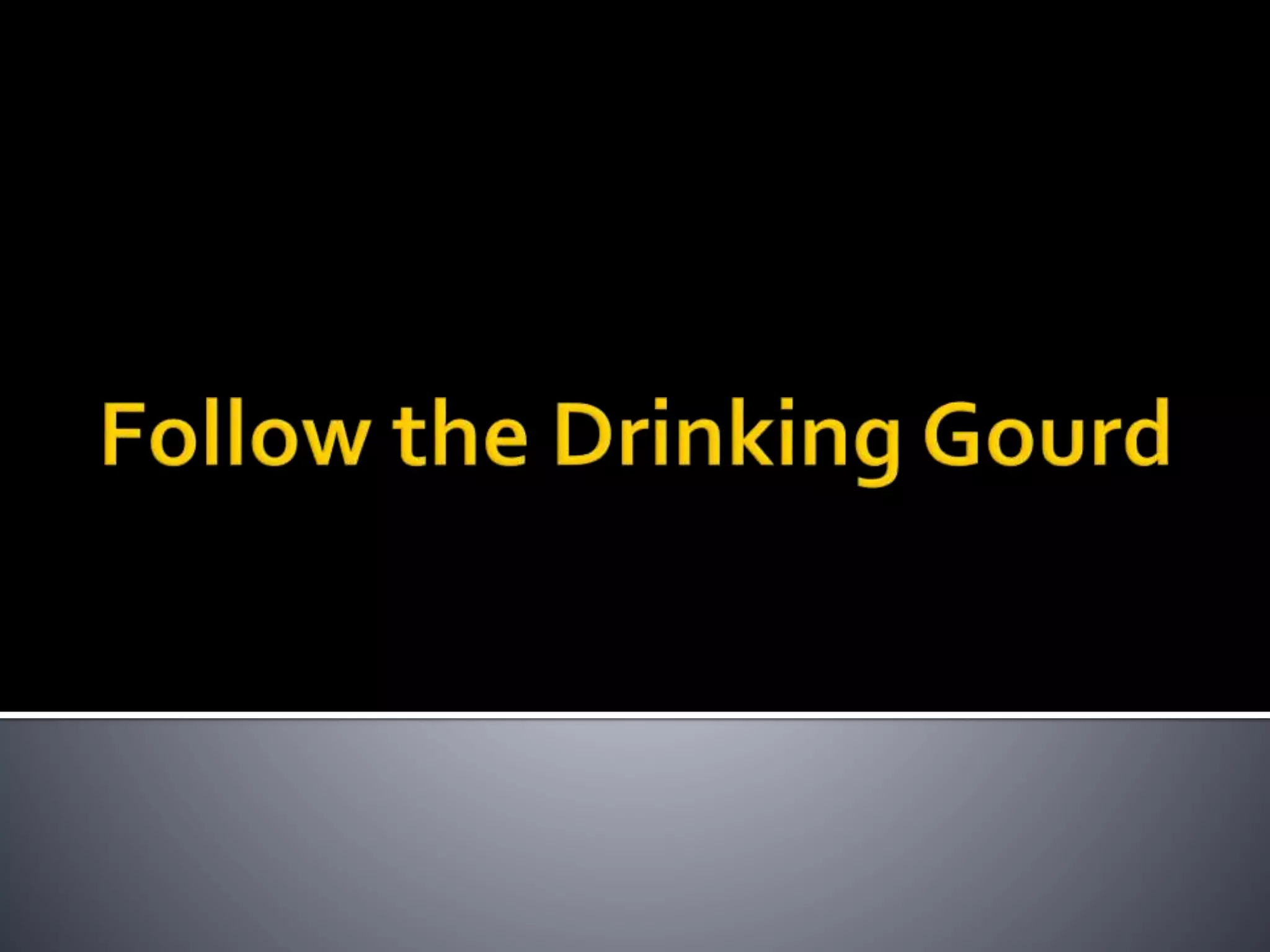 Pearson Longman Keystone C Follow the drinking gourd | PPTX