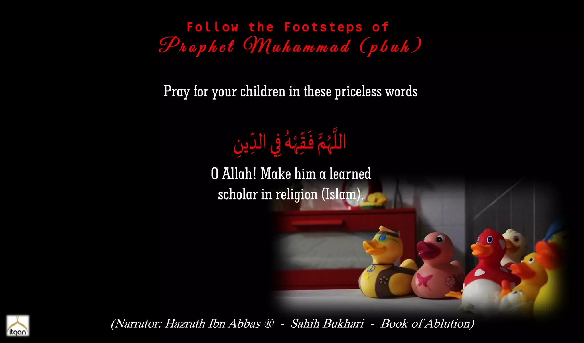 Follow the Footsteps of Prophet Muhammad (pbuh) - Part 1 | PPT