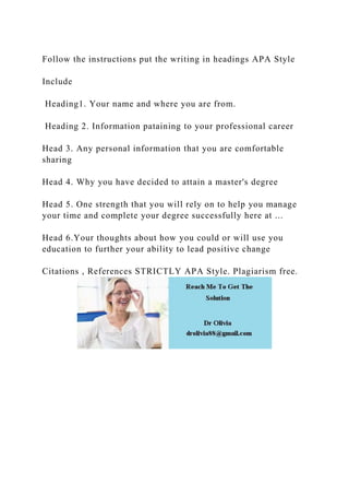 Follow the instructions put the writing in headings APA StyleInc.docx