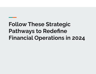 Follow These Strategic Pathways to Redefine Financial Operations in ...