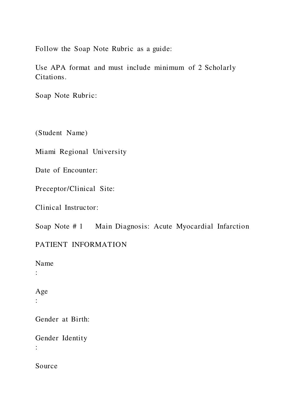 Follow the Soap Note Rubric as a guideUse APA format and must i | DOCX