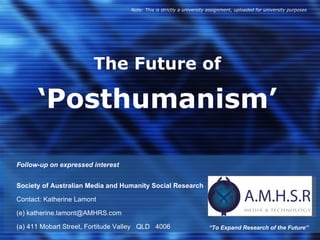 Posthumanism_FollowUpInterest_KCB207_LAMONT | PPT | Science