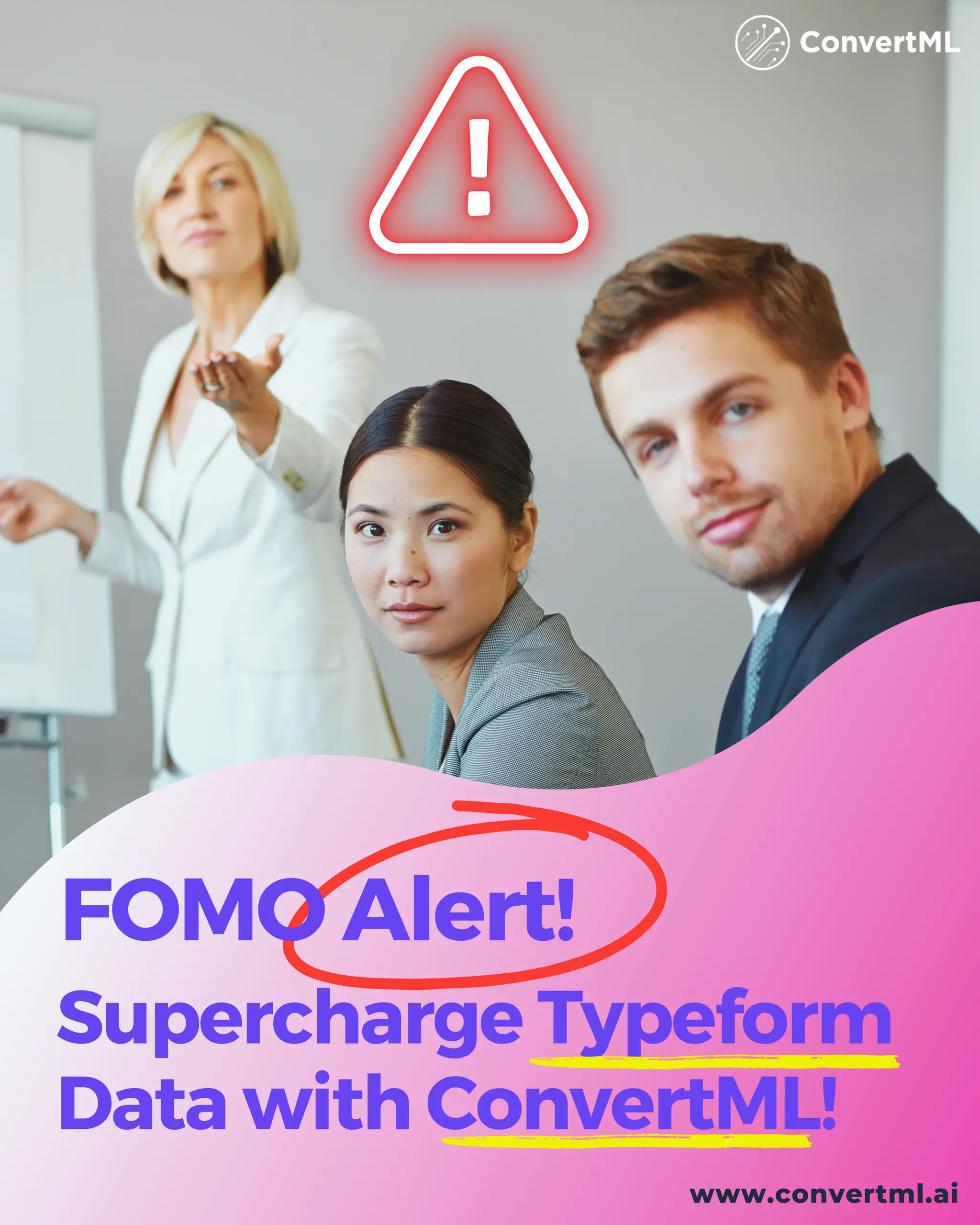 FOMO Alert! Supercharge Typeform Data withConvertML!.pdf
