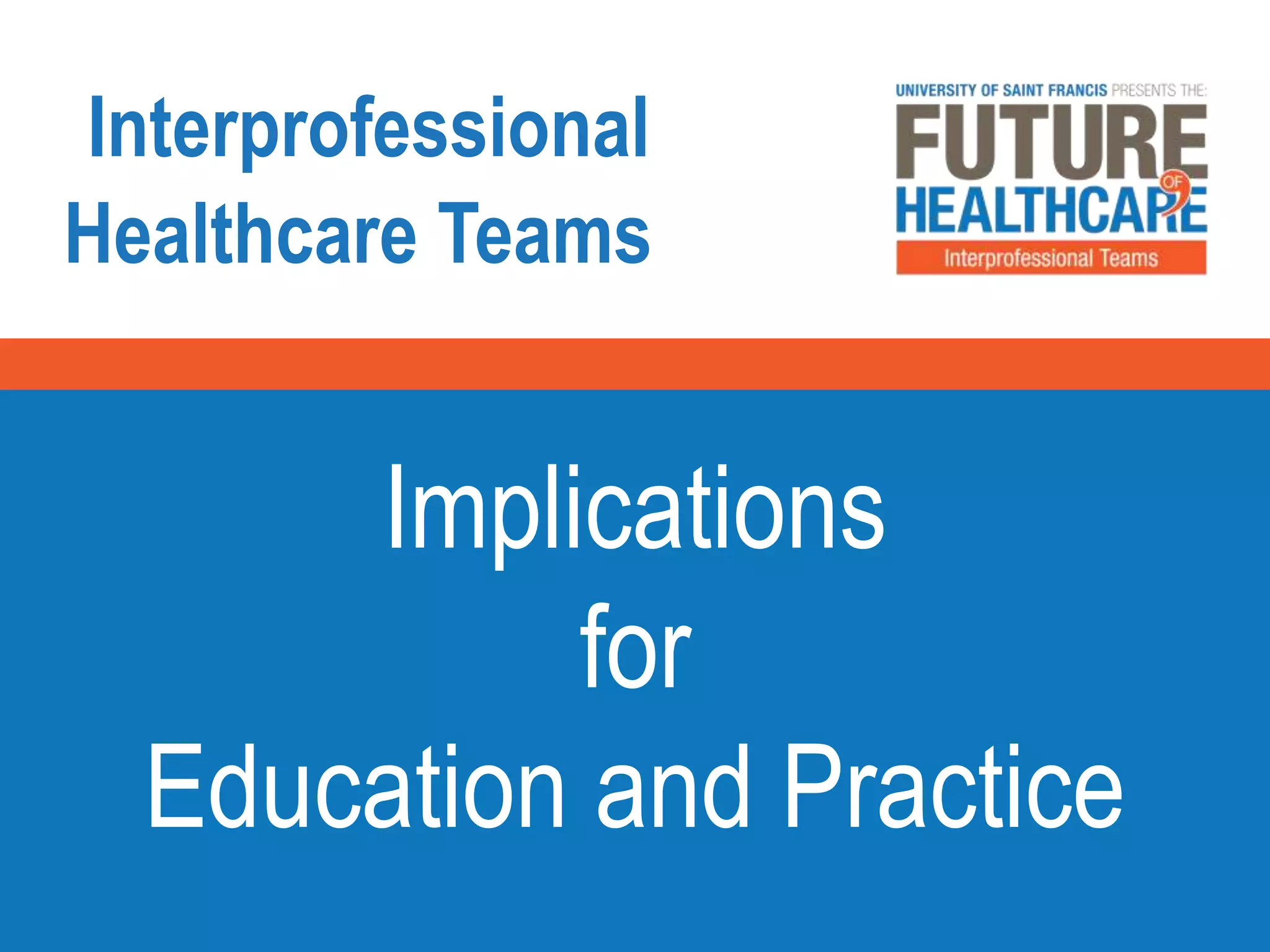 Future of Healthcare - Interprofessional Teams | PPT
